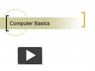 PPT – Computer Basics PowerPoint presentation | free to view - id ...
