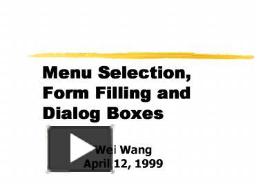 PPT – Menu Selection, Form Filling and Dialog Boxes PowerPoint ...