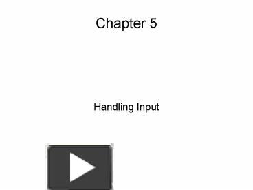 PPT – Handling Input PowerPoint presentation | free to download - id ...