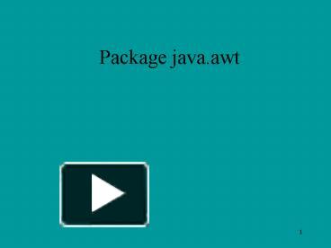 PPT – Package java'awt PowerPoint presentation | free to view - id ...