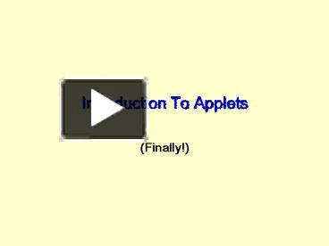 PPT – Introduction To Applets PowerPoint presentation | free to view ...
