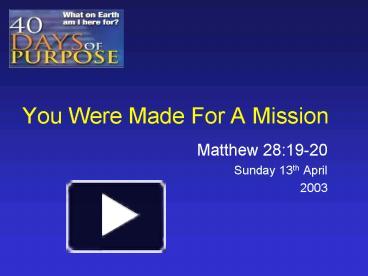 You Were Made For A Mission presentation | free to view