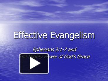 Effective Evangelism presentation | free to view