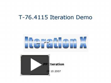 PPT – T76'4115 Iteration Demo PowerPoint presentation | free to ...