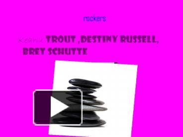 PPT – rockers PowerPoint presentation | free to view - id: 14a8d1-N2RlZ