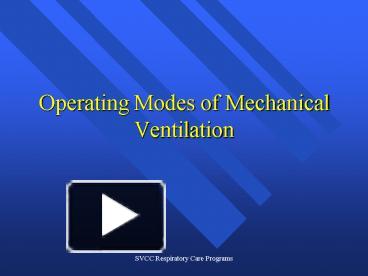 Operating Modes of Mechanical Ventilation presentation | free to view