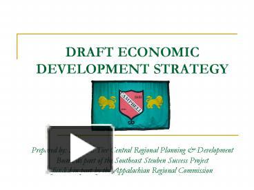 PPT – DRAFT ECONOMIC DEVELOPMENT STRATEGY Prepared by: Southern Tier ...
