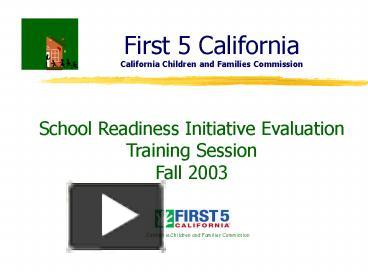 PPT – First 5 California California Children and Families Commission ...