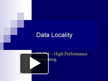 PPT – Data Locality PowerPoint presentation | free to view - id: 14b74c ...
