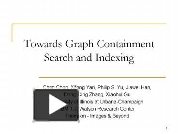 PPT – Towards Graph Containment Search and Indexing PowerPoint ...