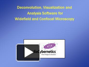 Deconvolution, Visualization and presentation | free to view
