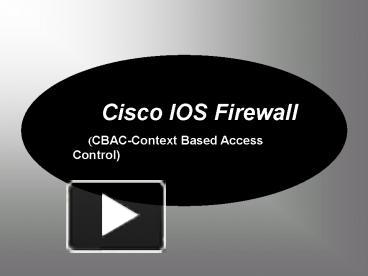 Cisco IOS Firewall presentation | free to view