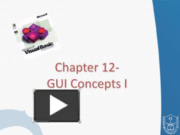 Chapter 12- GUI Concepts I presentation | free to view