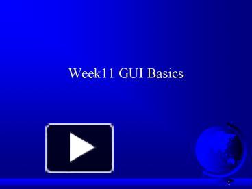 Week11 GUI Basics presentation | free to download