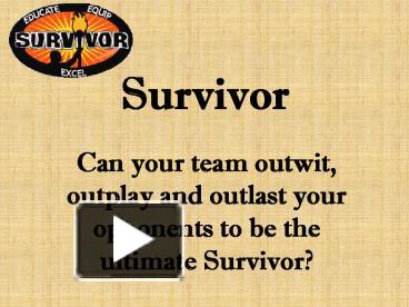 PPT – Survivor PowerPoint presentation | free to view - id: 14baf6-M2UzZ