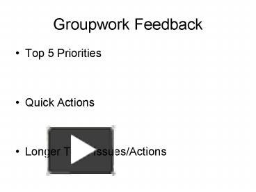 PPT – Groupwork Feedback PowerPoint presentation | free to view - id ...