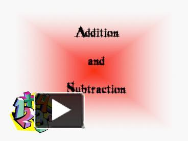 PPT – Addition PowerPoint presentation | free to view - id: 14bd06-YTllY