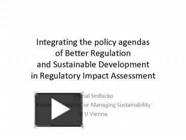 PPT – Integrating the policy agendas of Better Regulation and ...