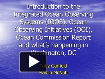 Introduction to the Integrated Ocean Observing Systems IOOS, Ocean ...