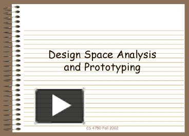 Design Space Analysis and Prototyping presentation | free to view