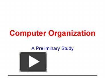 PPT – Computer Organization PowerPoint presentation | free to view - id ...