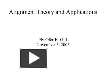 PPT – Alignment Theory and Applications PowerPoint presentation | free ...