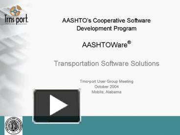 AASHTOs Cooperative Software Development Program AASHTOWare ...