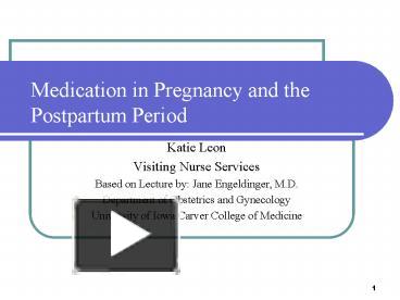 PPT – Medication in Pregnancy and the Postpartum Period PowerPoint ...