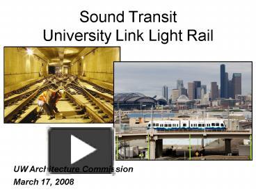 PPT – Sound Transit University Link Light Rail PowerPoint presentation ...