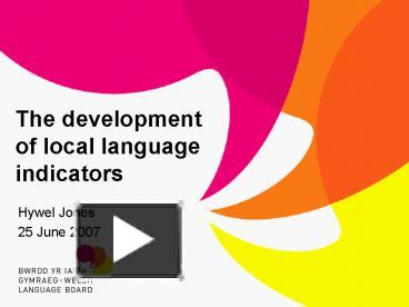 PPT – The development of local language indicators PowerPoint ...
