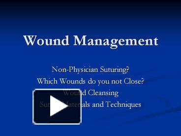 PPT – Wound Management PowerPoint presentation | free to view - id ...