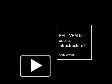 PPT – PFI VFM for public infrastructure PowerPoint presentation | free ...