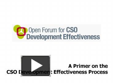 A Primer on the CSO Development Effectiveness Process presentation ...