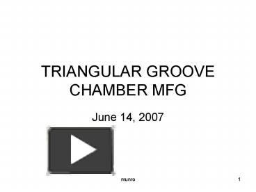 PPT – TRIANGULAR GROOVE CHAMBER MFG PowerPoint presentation | free to ...