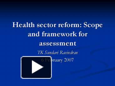 Health sector reform: Scope and framework for assessment presentation ...