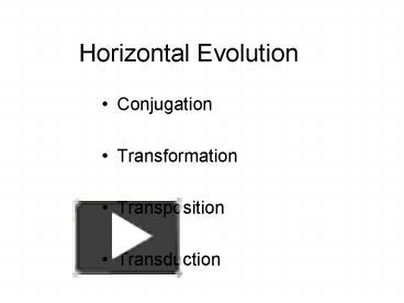 Horizontal Evolution presentation | free to view