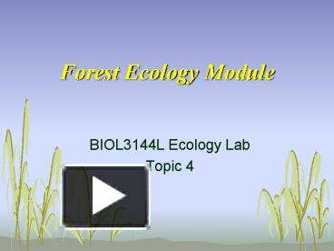 Forest Ecology Module presentation | free to view