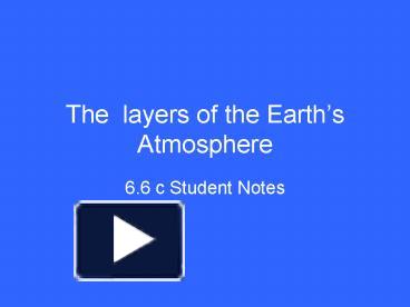 PPT – The layers of the Earths Atmosphere PowerPoint presentation ...