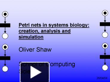 PPT – Petri nets in systems biology: creation, analysis and simulation ...
