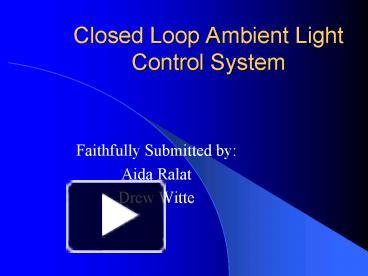 Closed Loop Ambient Light Control System presentation | free to view