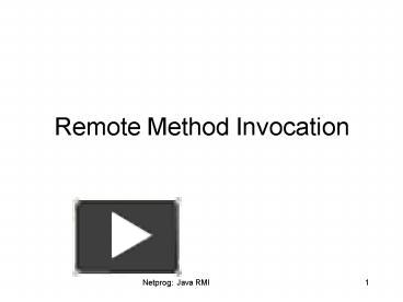 Remote Method Invocation presentation | free to view