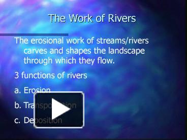 The Work of Rivers presentation | free to view