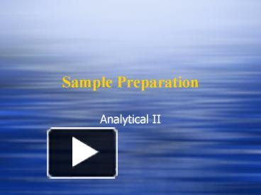 Sample Preparation presentation | free to view