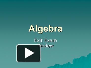PPT – Algebra PowerPoint presentation | free to view - id: 14da2b-MDQ5Z