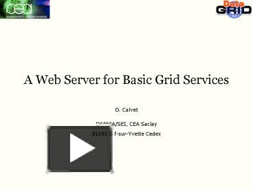 PPT – A Web Server for Basic Grid Services PowerPoint presentation ...