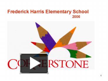 PPT – Frederick Harris Elementary School PowerPoint presentation | free ...