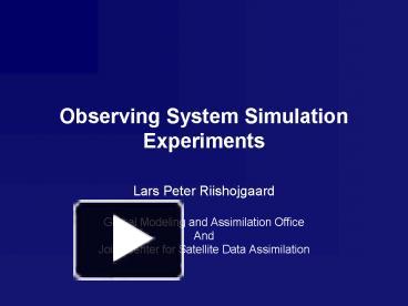 PPT – Observing System Simulation Experiments PowerPoint presentation ...