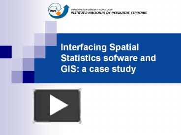 PPT – Interfacing Spatial Statistics sofware and GIS: a case study ...