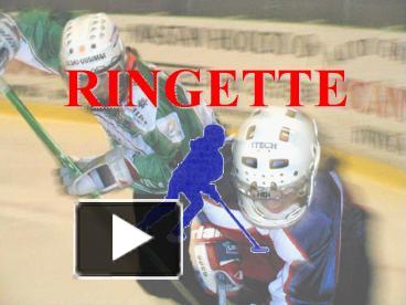 RINGETTE presentation | free to view