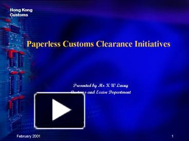 PPT – Paperless Customs Clearance Initiatives PowerPoint presentation ...
